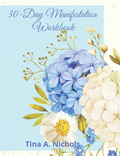 30-Day Manifestation Workbook by Tina a Nichols | Goodreads