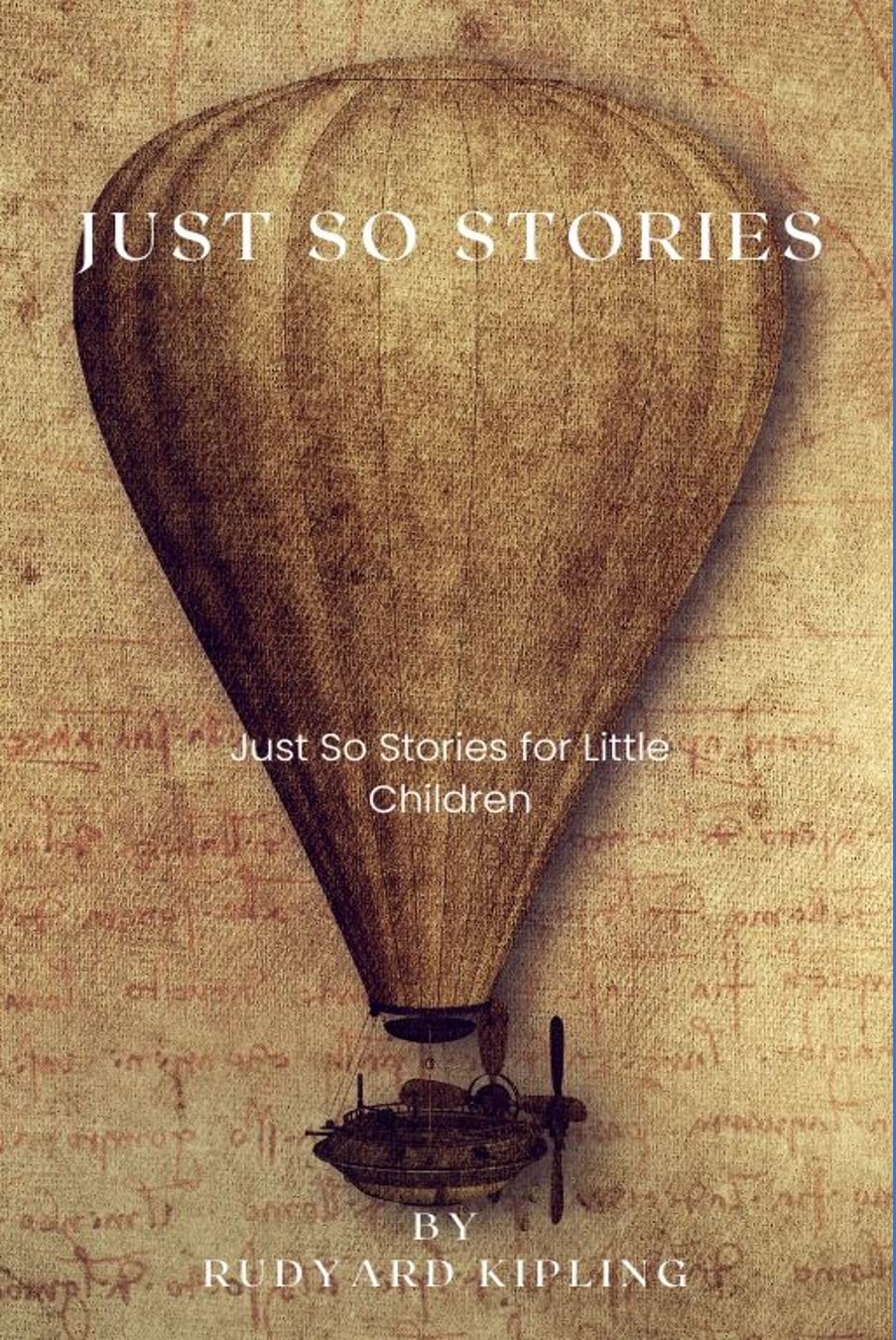 JUST SO STORIES: with original illustration by Rudyard Kipling | Goodreads