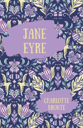 Jane Eyre: The Original 1847 Gothic Romance Classic – Kingfisher ...