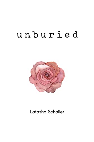 Unburied by Latasha Schaller | Goodreads
