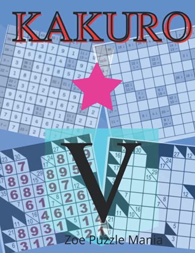 Kakuro V: Maths Skills for Advanced Math Geniuses by Zoe Puzzle Mania ...