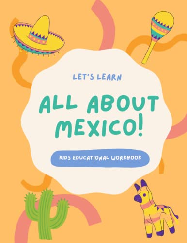 All About Mexico: Children's Education Workbook by Emma Ritchie | Goodreads