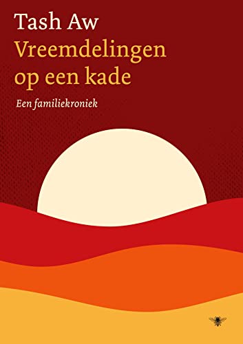 Vreemdelingen op een kade (Dutch Edition) by Tash Aw | Goodreads