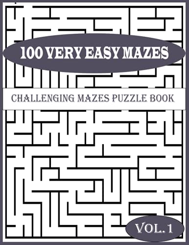 100 VERY EASY MAZES FOR ADULTS VOL.1: Challenging mazes puzzle book ...