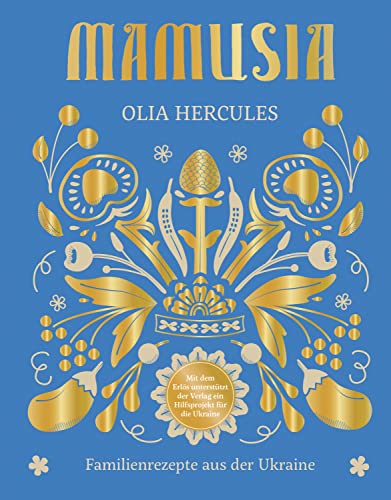 Mamusia: Familienrezepte aus der Ukraine. Mit dem eBook unterstützt der Verlag ein Hilfsprojekt ...