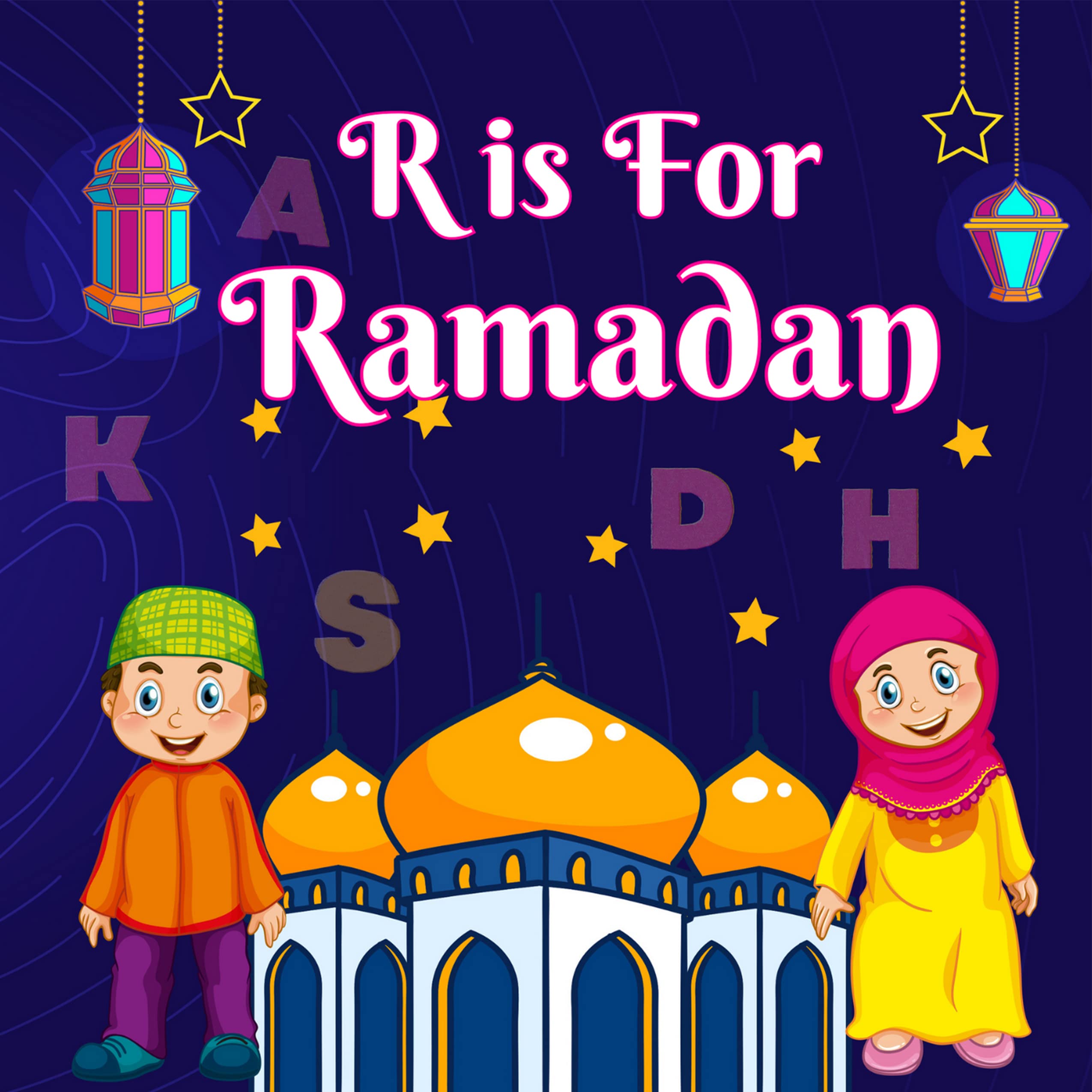 R is For Ramadan: Discovering the ABCs of Ramadan | Islamic Alphabet ...