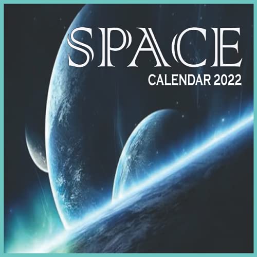 SPACE CALENDAR 2022: Monthly Calendar 2022 8.5"×8.5" , Calendar with ...