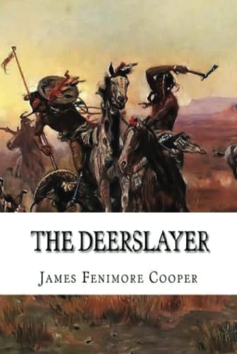 The Deerslayer (Annotated) by James Fenimore Cooper | Goodreads