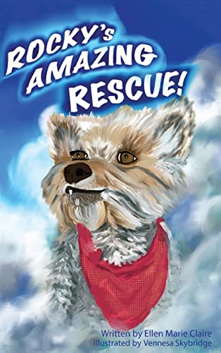 Rocky's Amazing Rescue by Ellen Marie Claire | Goodreads