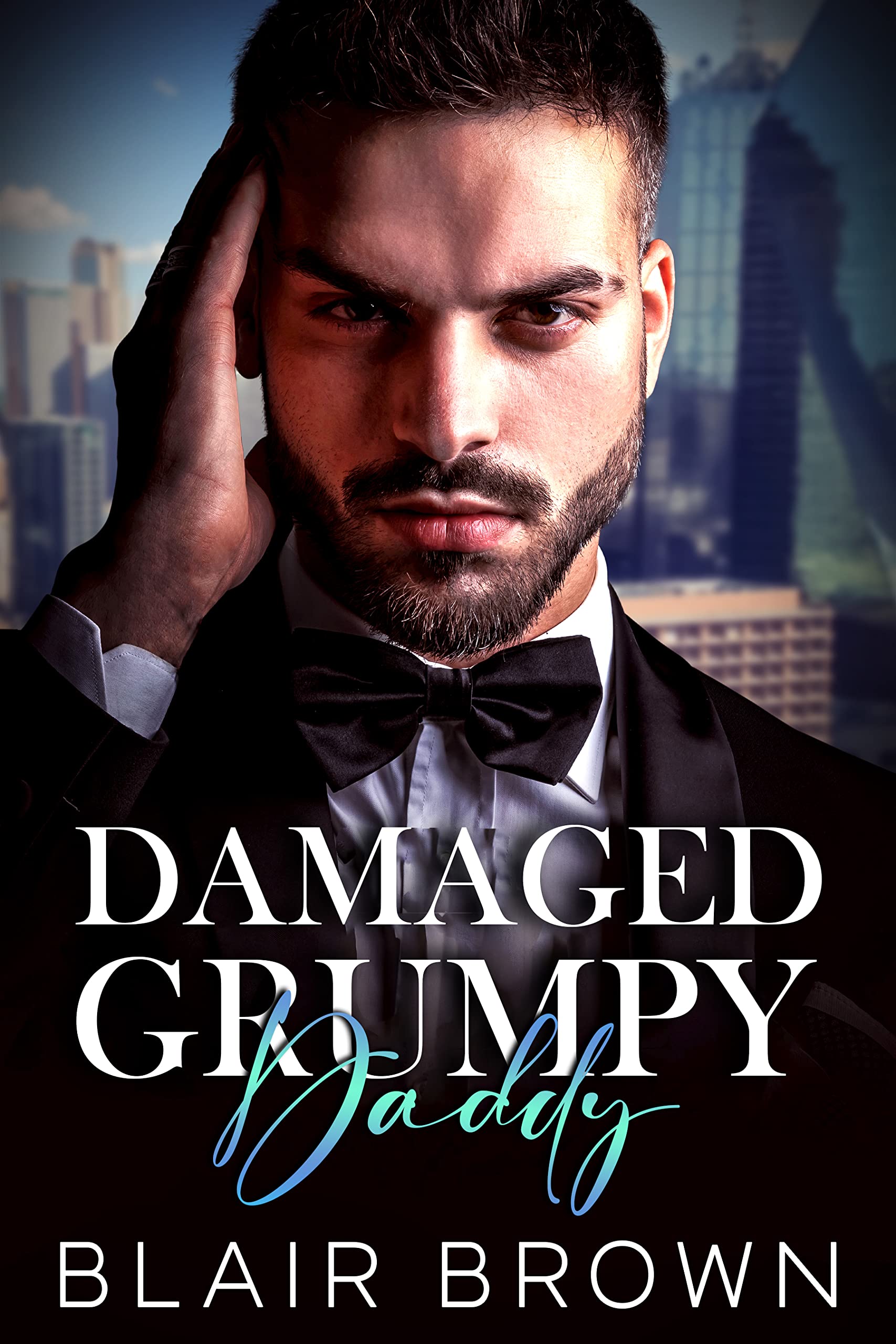 Damaged Grumpy Daddy by Blair Brown | Goodreads
