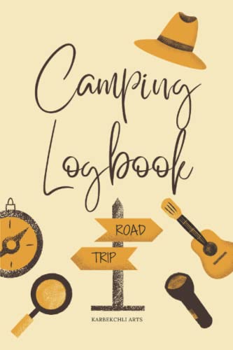 Camping Logbook: Camping Journal Travel Activity Planner Notebook ...
