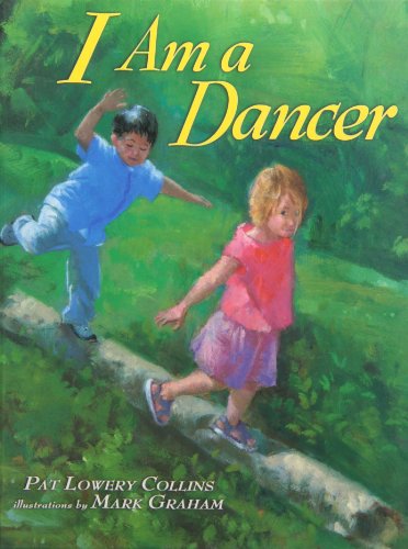 I Am a Dancer (Millbrook Picture Books) by Pat Lowery Collins | Goodreads
