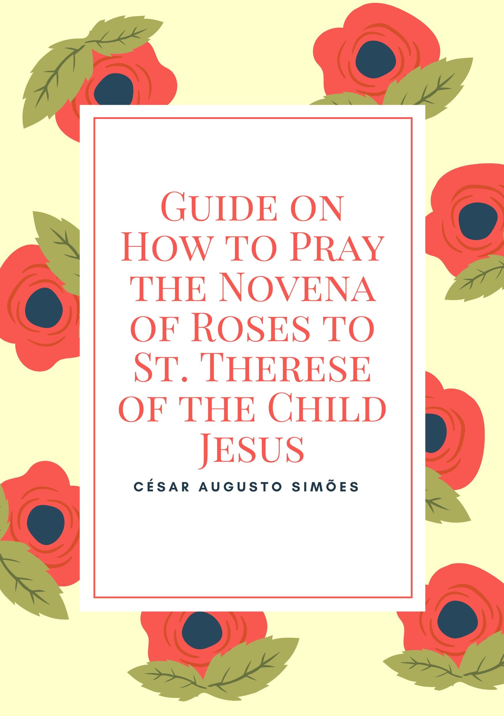 Guide on How to Pray the Novena of Roses to St. Therese of the Child ...
