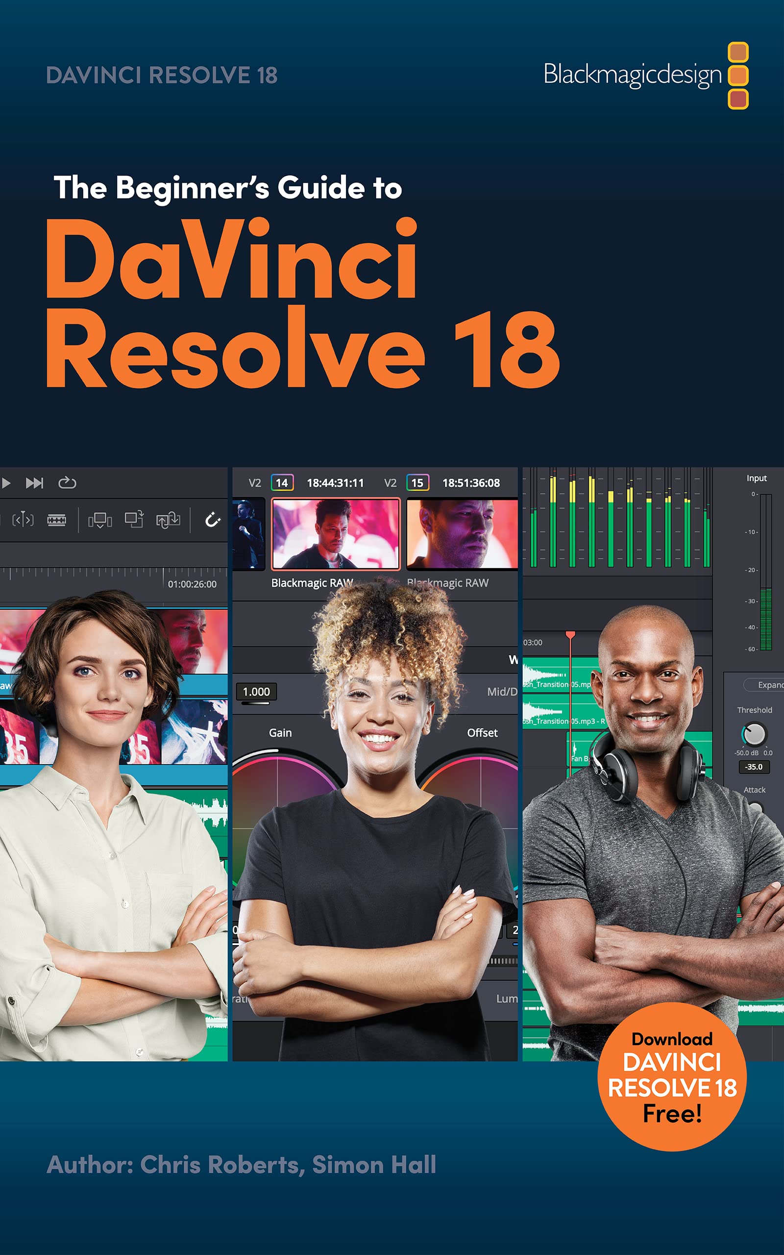 The Beginner's Guide to DaVinci Resolve 18 by Chris Roberts | Goodreads