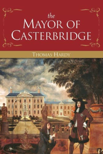 The Mayor of Casterbridge (Annotated) by Thomas Hardy | Goodreads