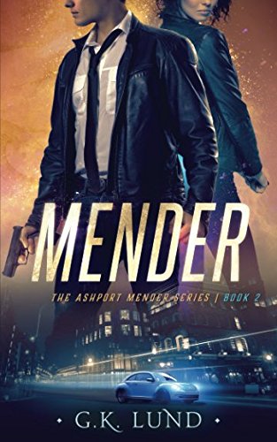 Mender (The Ashport Mender Series) by G.K. Lund | Goodreads