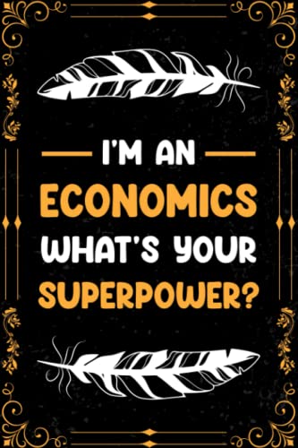 Economics Notebook: I'm An Economics, What's Your Superpower?: Cute ...