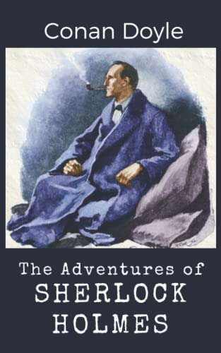 The Adventures of Sherlock Holmes: 19th Century Historical Detective ...