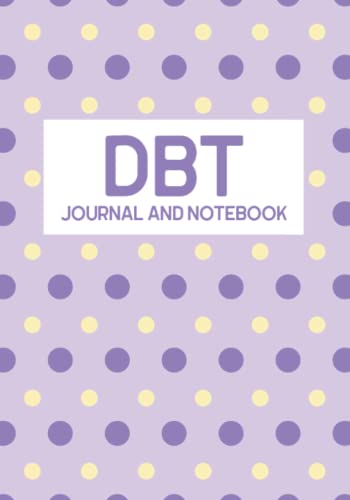 DBT: Dialectical Behavioral Therapy Notebook and Journal for Tracking ...