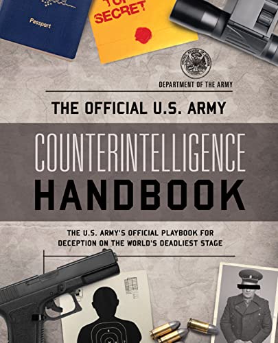 The Official U.S. Army Counterintelligence Handbook by U.S. Department ...
