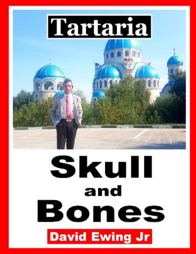 Tartaria - Skull and Bones: (not in colour) by David Ewing Jr | Goodreads