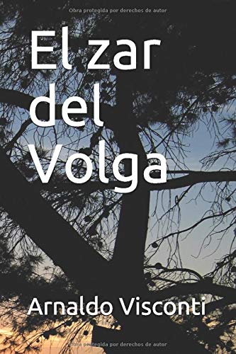 El zar del Volga (Spanish Edition) by Arnaldo Visconti | Goodreads