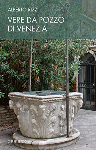 Vere da pozzo di Venezia (Book) by Alberto Rizzi | Goodreads