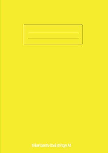 Yellow Exercise Book 80 Pages A4: A4 Bright Exercise Notebook , 80 ...