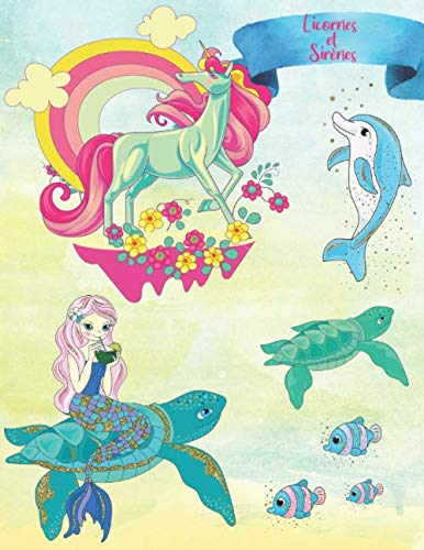 Licornes et Sirènes: Livre de coloriage doux pour les filles à partir ...