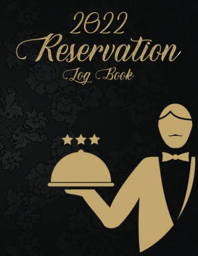 Reservations Book For Restaurant 2022: Daily Reservation Book, Daily ...