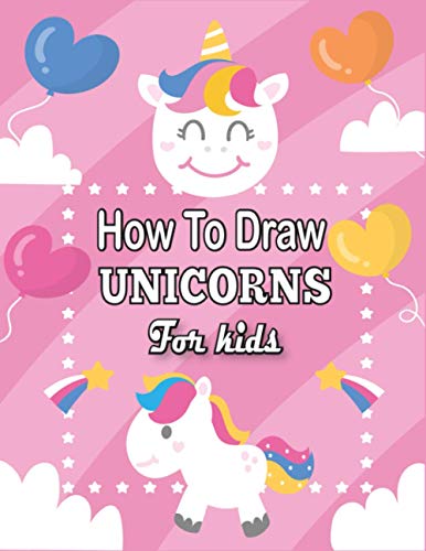 How to Draw Unicorns for Kids: Simple Grids Designed for Drawing ...