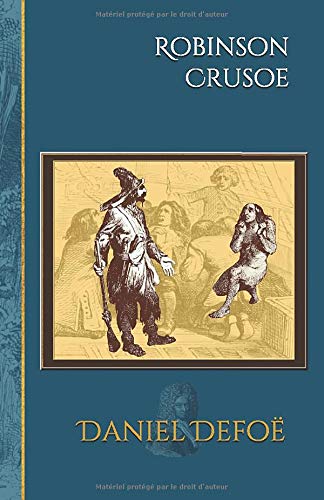 Robinson Crusoe: Edition illustrée par 199 gravures by Daniel Defoe ...