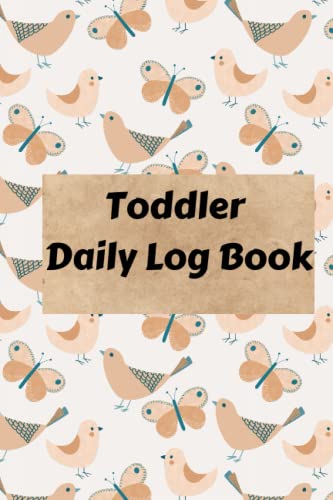Toddler Daily Log Book : Baby Daily Logbook : For New Parents and Nannies : Daily Record Tracker ...