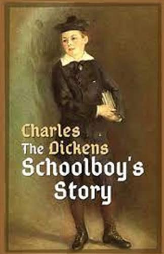 The Schoolboy's Story Illustrated by Charles Dickens | Goodreads