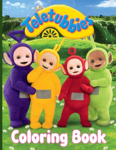 Teletubbies Coloring Book: Unofficial Contains All High-quality On-the ...