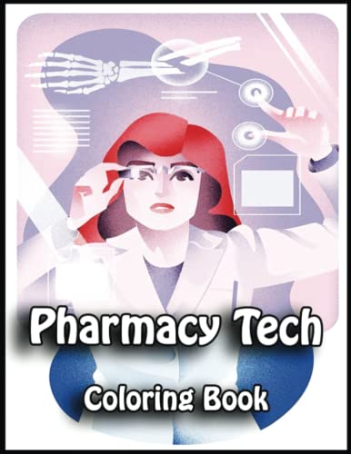 Pharmacy Tech Coloring Book: Amazing Gifts for Pharmacy Tech Lovers ...