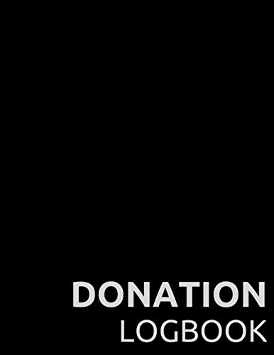 Donation Logbook: Non-Profit Administration & Finance Record Book ...