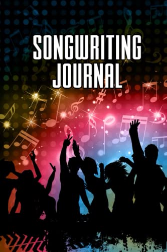 Songwriting Journal: Song Ideas, Drafts, And Notes Journal, A Workbook ...