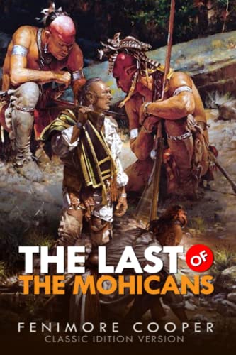 The Last of the Mohicans : Complete With Original Illustrations And ...
