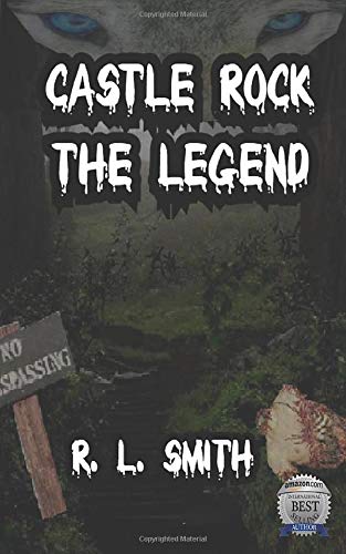 Castle Rock: The Legend by R.L. Smith | Goodreads