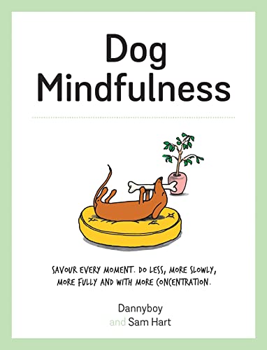 Dog Mindfulness: A Pup's Guide to Living in the Moment by Sam Hart ...
