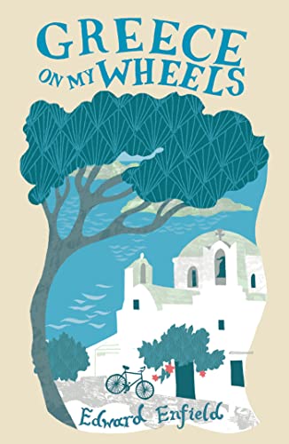 Greece on my Wheels by Edward Enfield | Goodreads