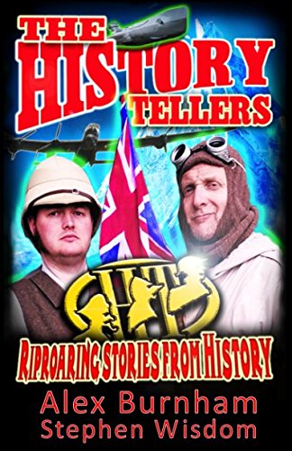 Riproaring stories from History: The History Tellers Book by Alex ...