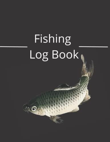 Fishing Log Book: Big Fish Journal, Fishing Diary for Men, Fishing Log ...
