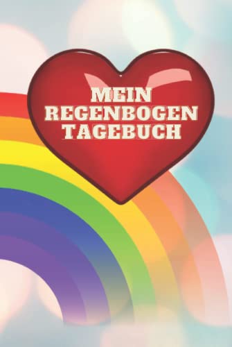 Mein Regenbogen Tagebuch: Notizbuch bzw. Tagebuch by Alexander Borgardt ...