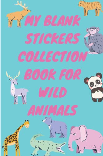 My Blank stickers collection book Wild Animals by DAHDY EL | Goodreads