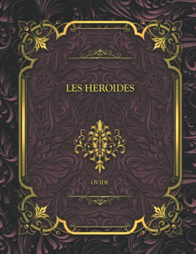 Les Heroides: Ovide (French Edition) by Ovid | Goodreads