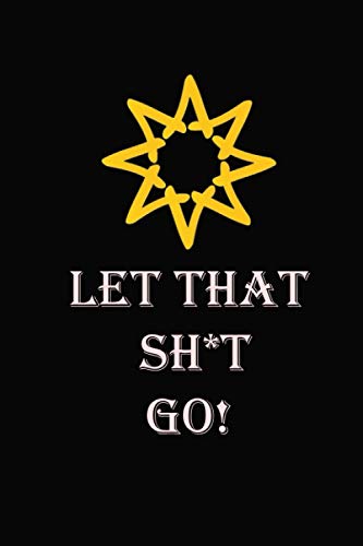 Let That Sh*t Go: journal for women to overcome Sh*it-shows by Jhon ...