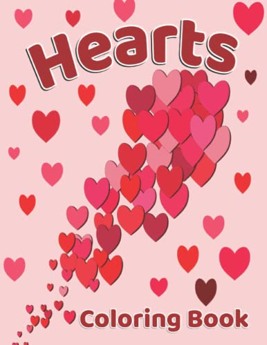 Hearts Coloring Book: Cool Hearts Coloring Experience For Adults. 50 ...