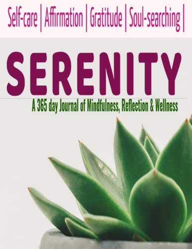 SERENITY: A 365-day Journal of Mindfulness, Reflection and Wellness. Self-care | Affirmations ...